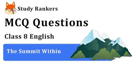 MCQ Questions For Class 8 English Chapter 5 The Summit Within Honeydew