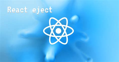 Ejecting Create React App Cra Have Your Ever Created A New React