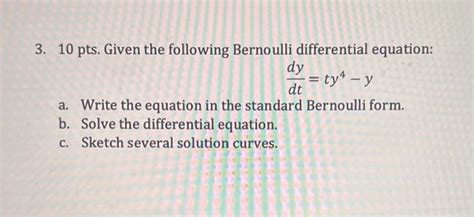 Solved 3 10 Pts Given The Following Bernoulli Differential