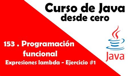 152 Curso De Java Ii Programación Funcional Ii Expresiones Lambda