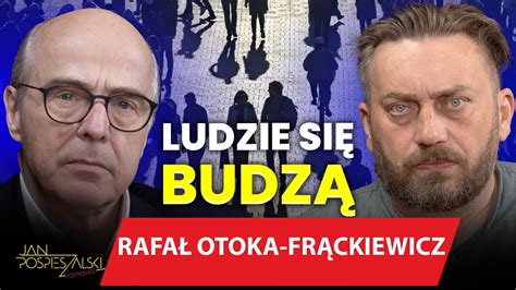 RAFAŁ OTOKA FRĄCKIEWICZ JAN POSPIESZALSKI ROZMAWIA 87 YouTube Music
