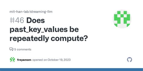 does past key values be repeatedly compute · issue 46 · mit han lab