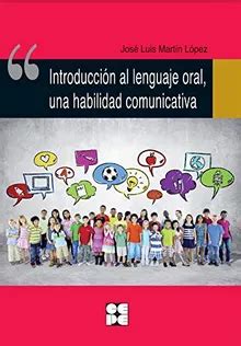 Introducción al lenguaje oral una habilidad comunicativa Z Library