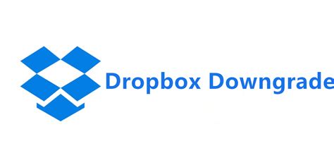 Learn How Dropbox Downgrade To Free 2 Ways And 2 Tips