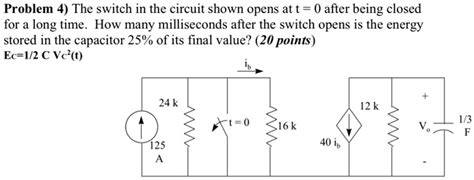 solved problem 4 the switch in the circuit shown opens at t 0 after