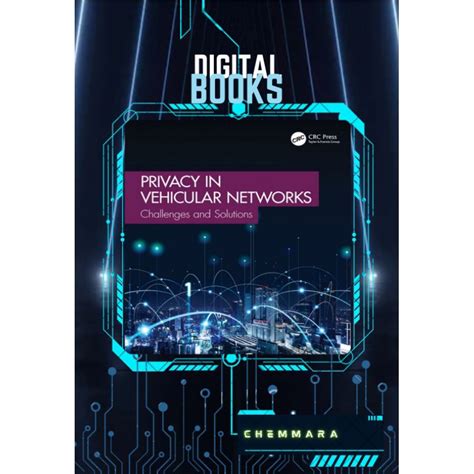 Privacy In Vehicular Networks Challenges And Solutions 1st Edition