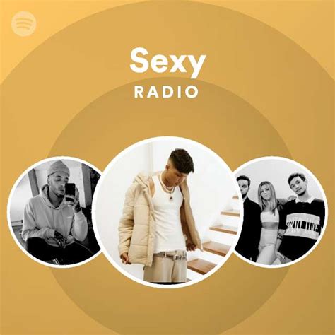Sexy Radio Playlist By Spotify Spotify