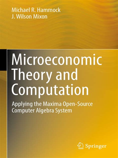 Microeconomic Theory And Computation Mith Maxima Michael R Hammock J