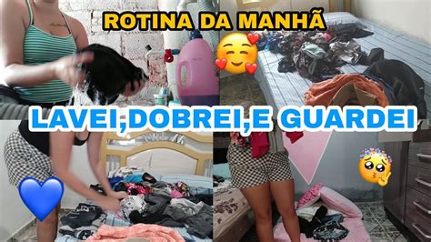 ROTINA DA MANHÃ LAVANDO ROUPA E ORGANIZANDO A CASA YouTube