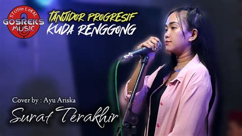 SURAT TERAKHIR VERSI TANJIDOR PROGRESIF Cover By Ayu Ariska Ft
