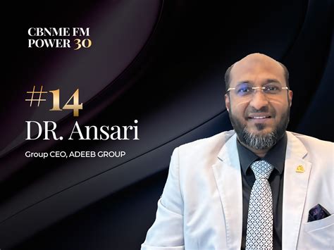 14 Dr Ansari Group Ceo Adeeb Group Construction Business News Middle East