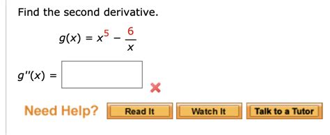 Solved Find The Second Derivative G X X5 G X Need
