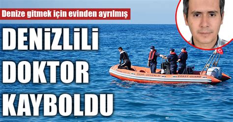 D Haber Denizli Haberleri Denizlili doktor kayıp olarak aranıyor