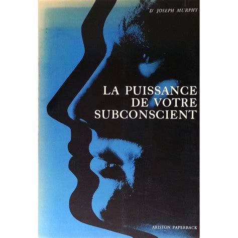 Dr Joseph Murphy La Puissance De Votre Subconscient