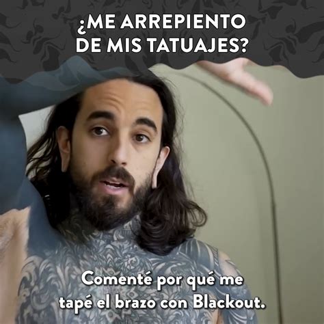 ¿me Arrepiento De Mis Tatuajes Respondo A Una De Las Preguntas Que