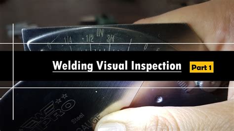 Visual Weld Inspection Criteria At Tara Stallworth Blog