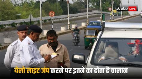 Traffic Rules Dont Jump Yellow Light At Traffic Signal Challan Up To
