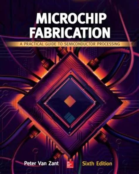 Microchip Fabrication A Practical Guide To Semiconductor Processing