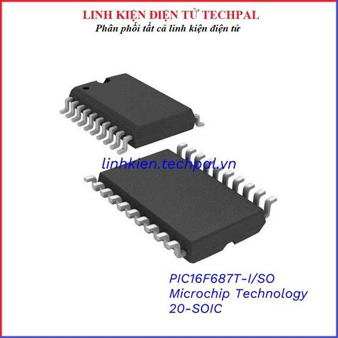 PIC16F687T I SO Microchip Technology Chân 20 SOIC Siêu thị linh kiện điện tử TECHPAL