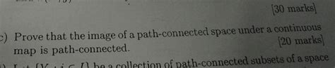 Solved Prove That The Image Of A Path Connected Space Under