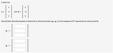 Solved 1 Point Let A⎣⎡2−23⎦⎤ And B⎣⎡2−66⎦⎤ Use The