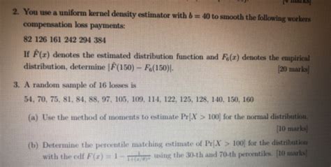 Solved 2 You Use A Uniform Kernel Density Estimator With B