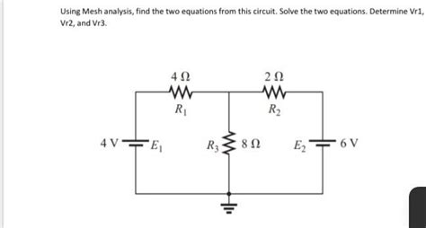 Solved Using Mesh Analysis Find The Two Equations From This Chegg Com