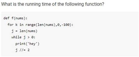 Solved What Is The Running Time Of The Following Function Chegg