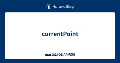 Currentpoint Macos Ios Api