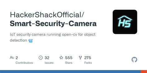 GitHub HackerShackOfficial Smart Security Camera IoT Security Camera Running Open Cv For