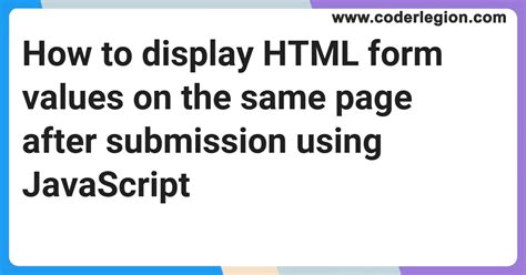 How To Display Html Form Values On The Same Page After Submission Using