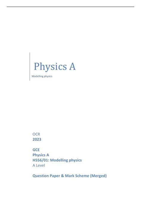 Ocr 2023 Gce Physics A H556 01 Modelling Physics A Level Question Paper And Mark Scheme Merged