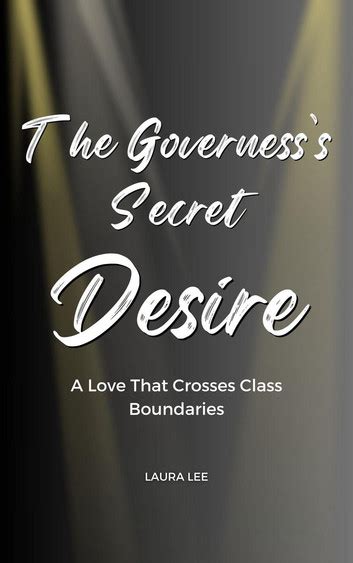 The Governesss Secret Desire A Love That Crosses Class Boundaries