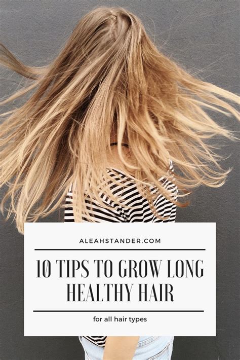 10 Tips To Growing Long Healthy Hair Faster Grow Long Healthy Hair