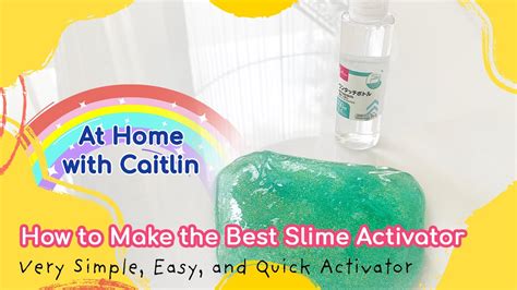 How To Make The Best Slime Activator Very Simple Easy And Quick