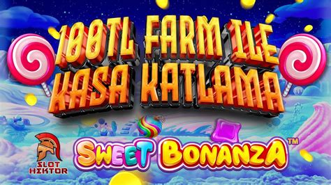 SWEET BONANZA YÜKSEK KASA KATLAMA 100 TL İLE FARM SLOT OYUNLARI