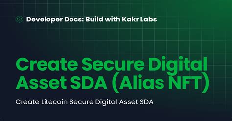 create secure digital asset sda alias nft developer docs build