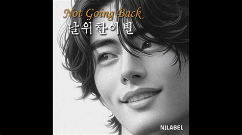 NJ 날 위한 이별 Not Going Back Official Visualizer YouTube Music