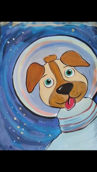 Как нарисовать космос детям гуашью художник Симоненко Любовь собакавкосмосе рисуноккосмоса
