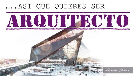 Qué se necesita para ESTUDIAR ARQUITECTURA YouTube