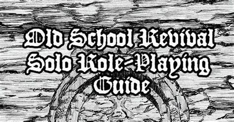 Old School Revival Solo Role Playing Guide RPG Item RPGGeek
