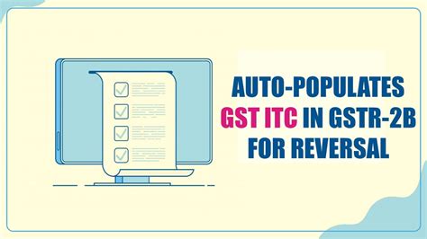 Gst Itc Now Auto Populates In Gstr 2b For Reversal Under Rule 37
