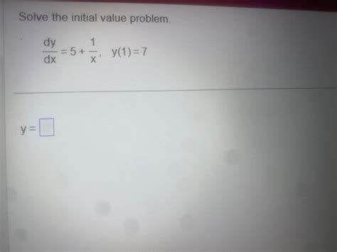 Answered Solve The Initial Value Problem Dy Dx Bartleby