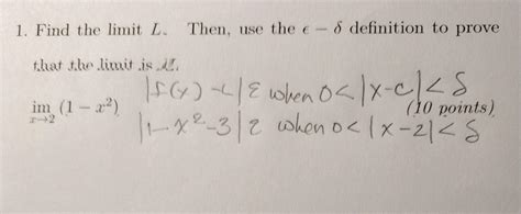 Solved 1 Find The Limit L Then Use The ϵ−δ Definition To
