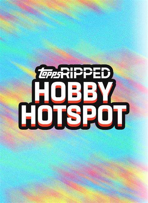 Hobby Hotspot September 2024 Topps Ripped