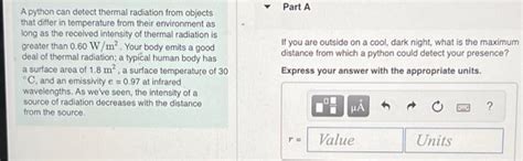 Solved Part A A Python Can Detect Thermal Radiation From Chegg