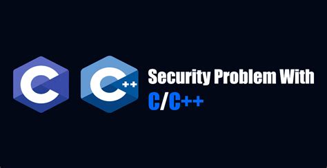C C Has Major Security Issues Heres Why You Shouldnt Use It