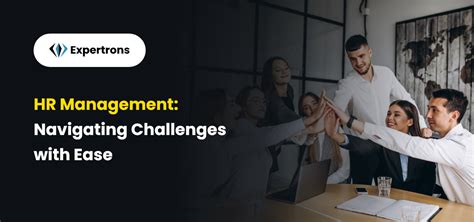 Overcoming Key Human Resources Management Challenges