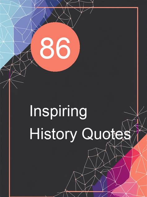 119 Inspiring History Quotes