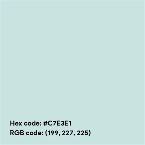 Blue Glass Color Hex Code Is C7e3e1